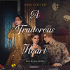 A Traitorous Heart | Book by Erin Cotter | Official Publisher Page ...