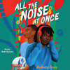 All the Noise at Once | Book by DeAndra Davis | Official Publisher Page ...