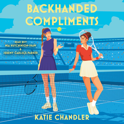 Backhanded Compliments Audiobook by Katie Chandler, Mia Hutchinson-Shaw ...