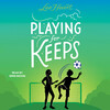 Playing for Keeps | Book by Lee Heart | Official Publisher Page | Simon ...