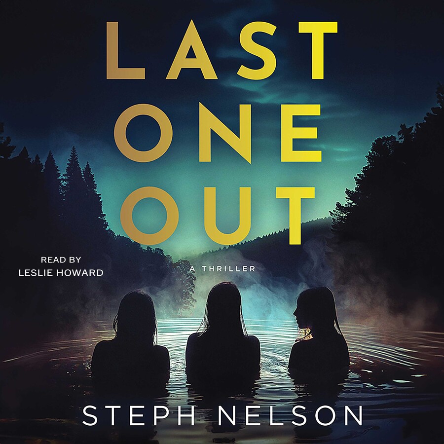 Last One Out Audiobook by Steph Nelson, Leslie Howard | Official ...