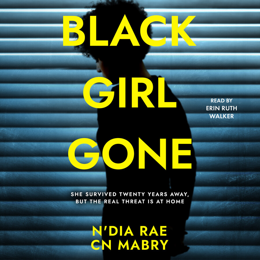 Black Girl Gone Audiobook by N'Dia Rae, CN Mabry, Erin Ruth Walker ...