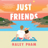 Just Friends | Book by Haley Pham | Official Publisher Page | Simon ...