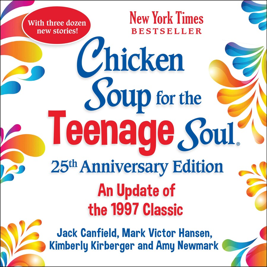 Chicken Soup for the Teenage Soul 25th Anniversary Edition Audiobook by ...