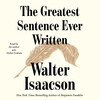 The Greatest Sentence Ever Written | Book by Walter Isaacson | Official ...