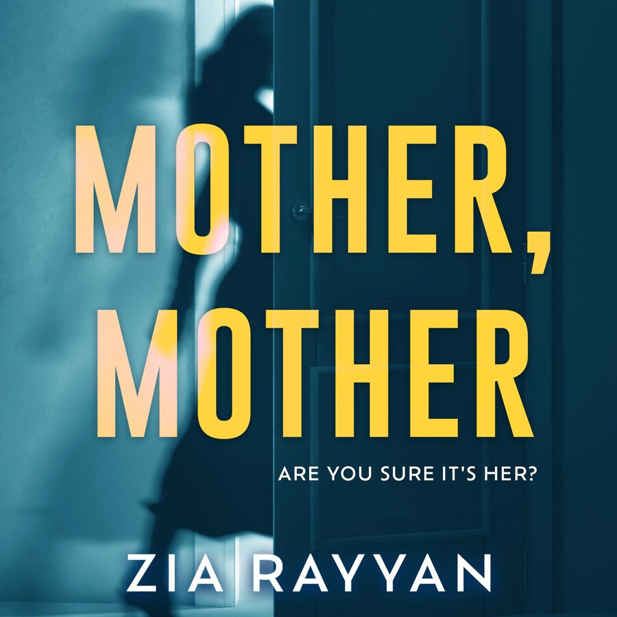 Mother, Mother Audiobook by Zia Rayyan, Kira Fixx, Marni Penning ...