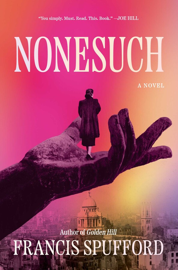 Nonesuch | Book by Francis Spufford | Official Publisher Page | Simon ...