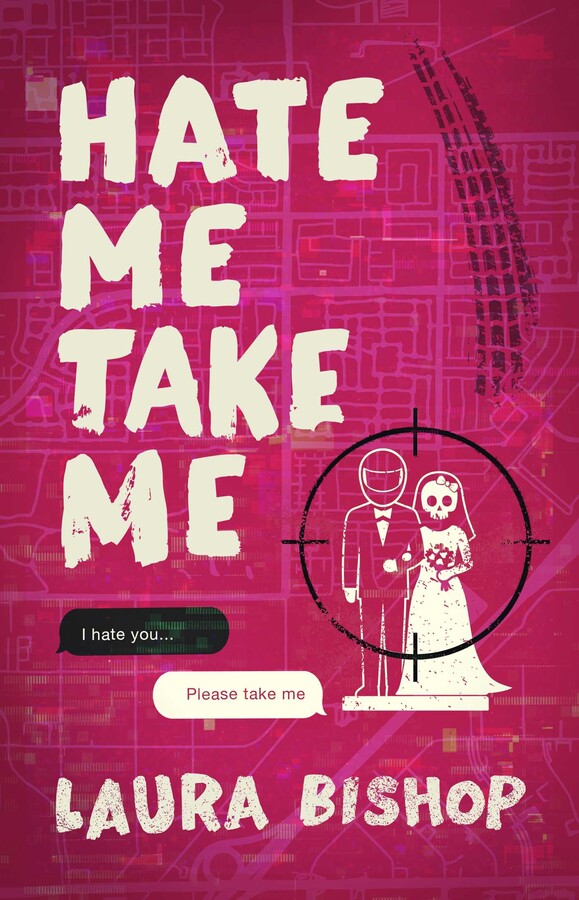 Hate Me Take Me | Book by Laura Bishop | Official Publisher Page ...