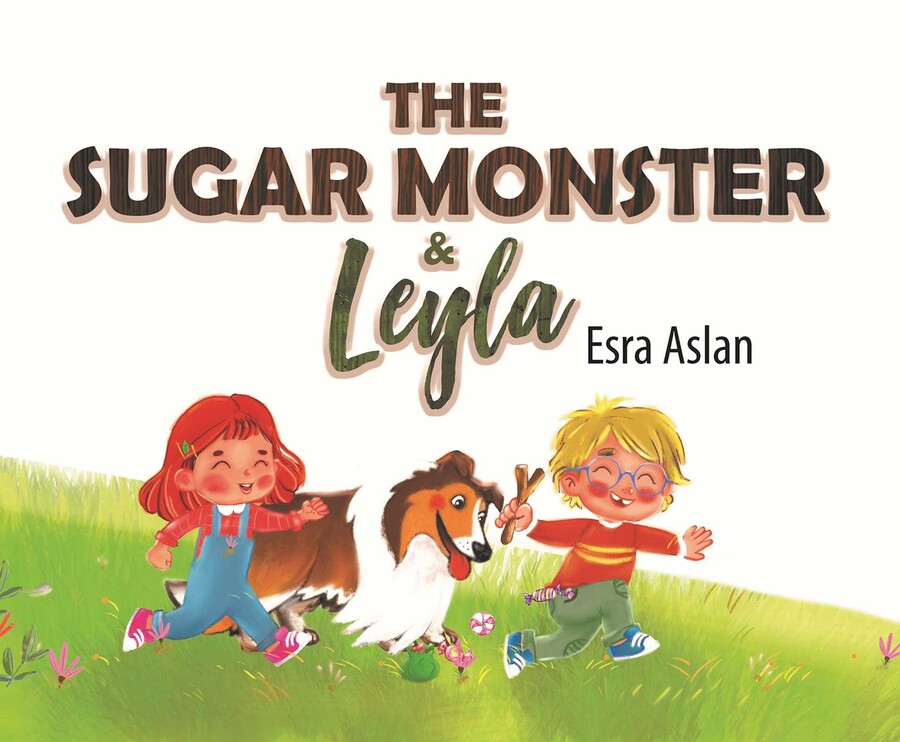 The Sugar Monster and Leyla | Book by Esra Aslan | Official Publisher ...