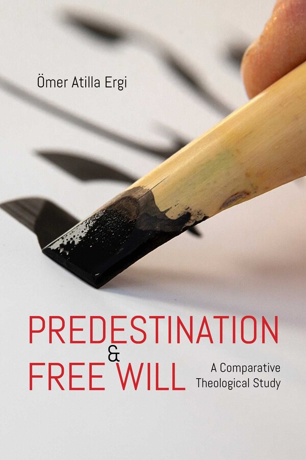 Predestination and Free Will | Book by Omer Atilla Ergi | Official ...