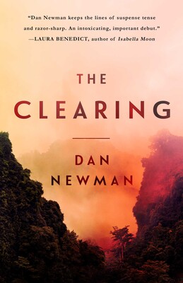 The Clearing | Book by Dan Newman | Official Publisher Page | Simon ...