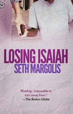 Losing Isaiah | Book by Seth Margolis | Official Publisher Page | Simon ...