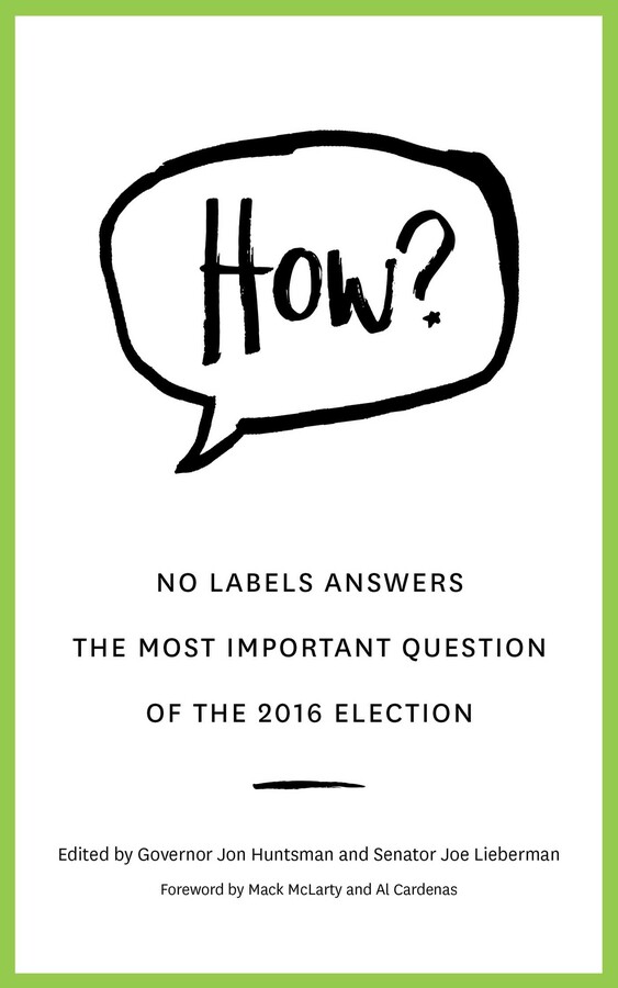 HOW? | Book by No Labels Foundation, Joe Lieberman, Mack McLarty, Al ...