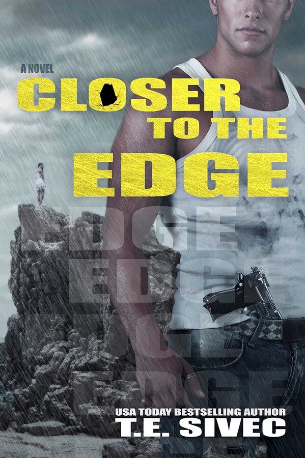 Closer to the Edge | Book by T.E. Sivec | Official Publisher Page ...