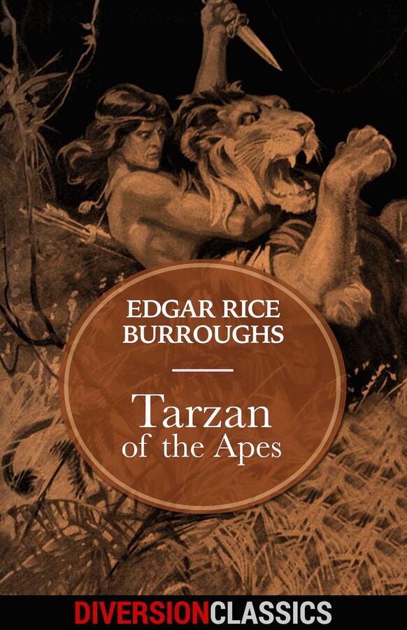 Tarzan of the Apes (Diversion Classics) eBook by Edgar Rice Burroughs ...