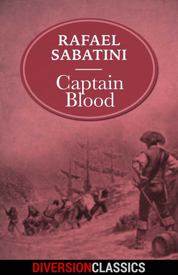 Captain Blood (Diversion Classics) eBook by Rafael Sabatini | Official ...
