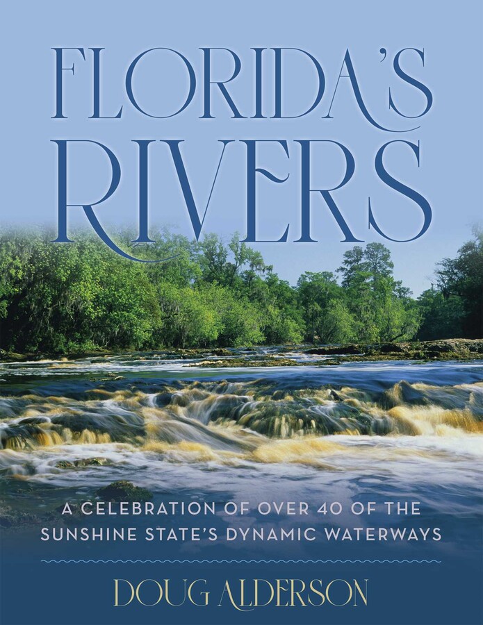 Florida's Rivers | Book by Doug Alderson | Official Publisher Page ...