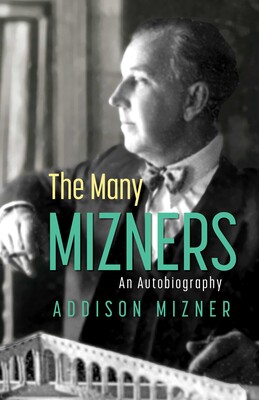 The Many Mizners: An Autobiography | Book by Addison Mizner | Official ...