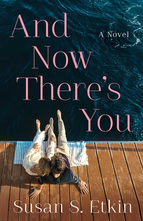 And Now There's You eBook by Susan S. Etkin | Official Publisher Page ...