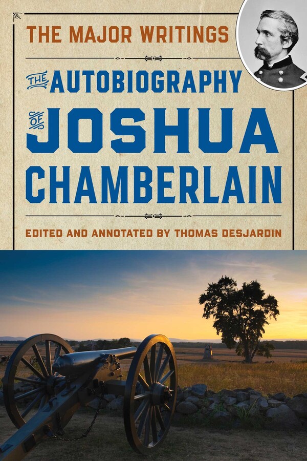 The Autobiography of Joshua Chamberlain | Book by Joshua Chamberlain ...