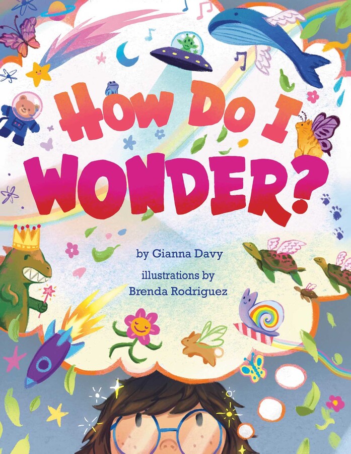 How Do I Wonder? | Book by Gianna Davy, Brenda Rodriguez | Official ...