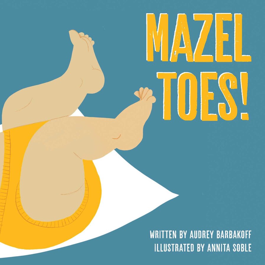 Mazel Toes! | Book by Audrey Barbakoff, Annita Soble | Official ...