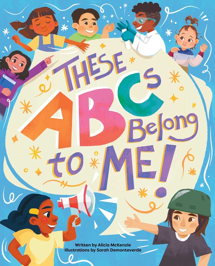 These ABCs Belong to Me! | Book by Alicia McKenzie, Sarah Demonteverde ...