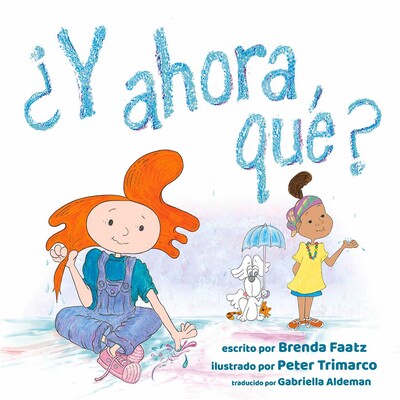 ¿Y ahora qué? | Book by Brenda Faatz, Peter Trimarco | Official ...