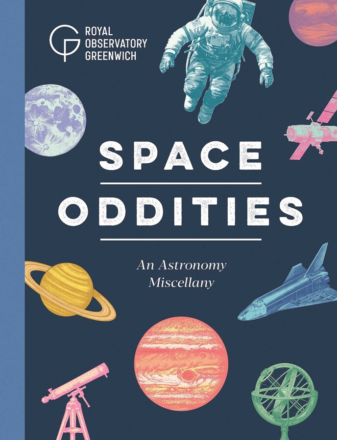 Space Oddities | Book by Royal Observatory Greenwich | Official ...