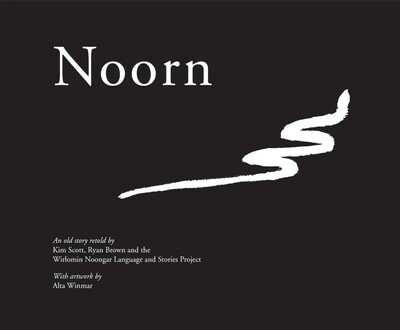 Noorn | Book by Kim Scott, Wirlomin Noongar Language and Stories ...