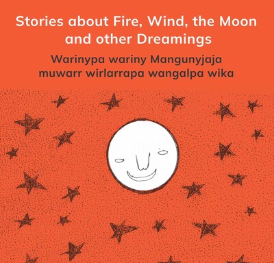 Stories about Fire, Wind, the Moon and other Dreamings | Book by ...