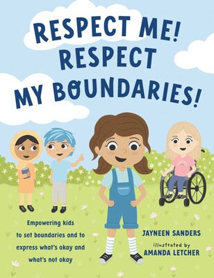 Respect Me! Respect My Boundaries! | Book by Jayneen Sanders, Amanda ...