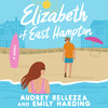 Elizabeth of East Hampton | Book by Audrey Bellezza, Emily Harding ...