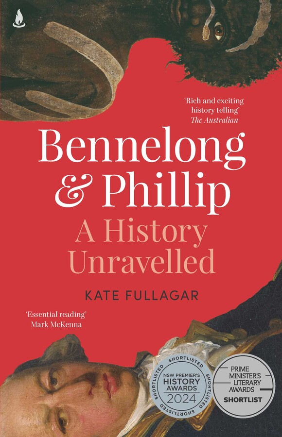 Bennelong and Phillip | Book by Kate Fullagar | Official Publisher Page ...