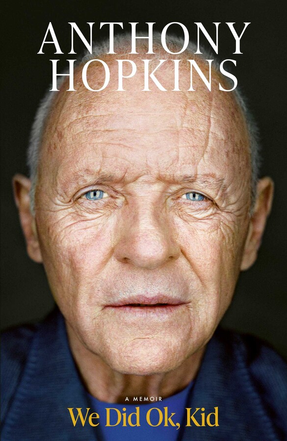 We Did Ok, Kid | Book by Anthony Hopkins | Official Publisher Page ...