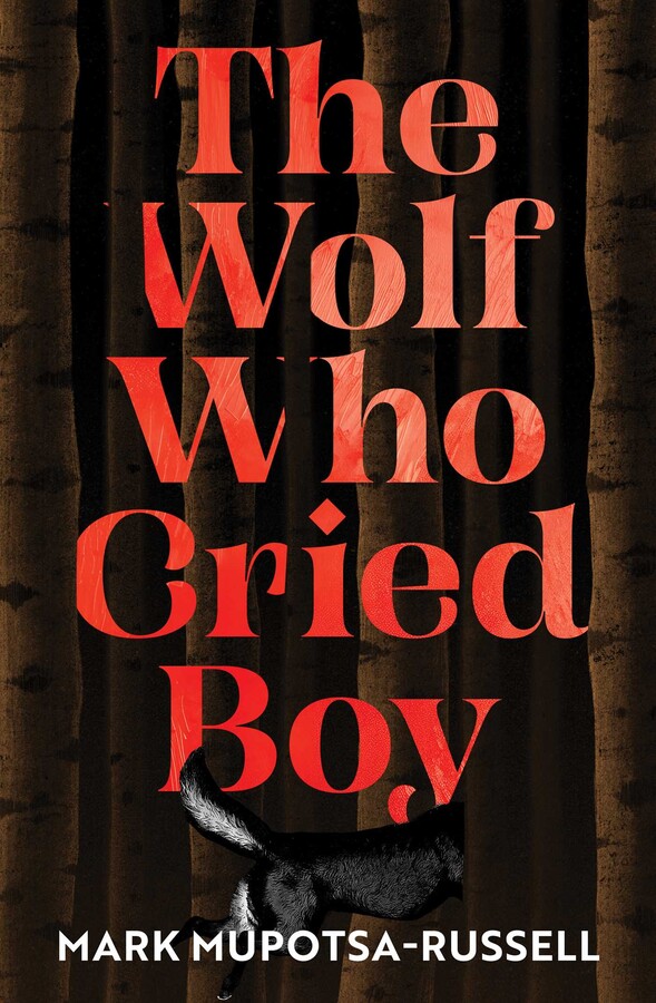 The Wolf Who Cried Boy eBook by Mark Mupotsa-Russell | Official ...