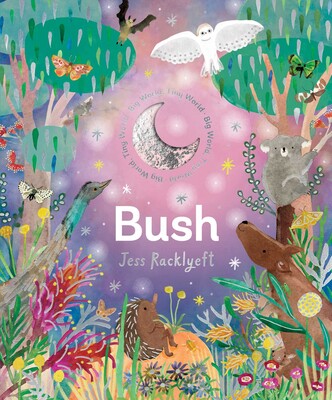 Big World, Tiny World: Bush | Book by Jess Racklyeft | Official ...