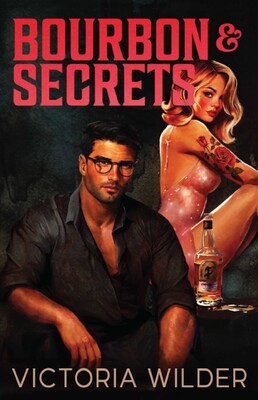 Bourbon And Secrets eBook by Victoria Wilder | Official Publisher Page ...