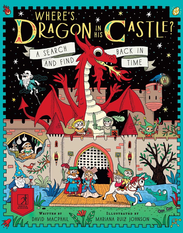 Where's Dragon in his Castle? | Book by David MacPhail, Mariana Ruiz ...