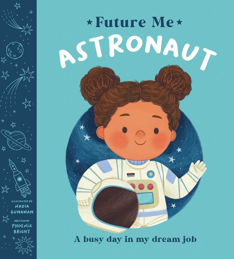 Future Me: Astronaut | Book by Phoenix Bright, Nadia Gunawan | Official ...