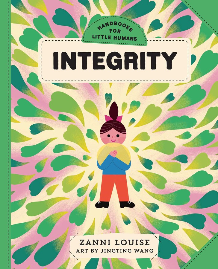 Handbooks for Little Humans: Integrity eBook by Zanni Louise, Jingting ...