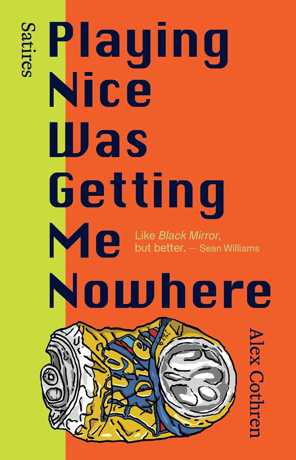 Playing Nice Was Getting Me Nowhere | Book by Alexander Cothren ...