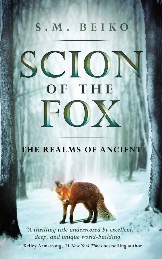 Scion of the Fox | Book by S. M. Beiko | Official Publisher Page ...