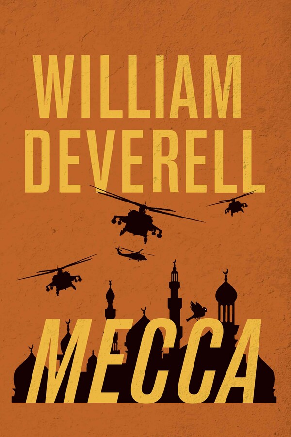Mecca | Book by William Deverell | Official Publisher Page | Simon ...