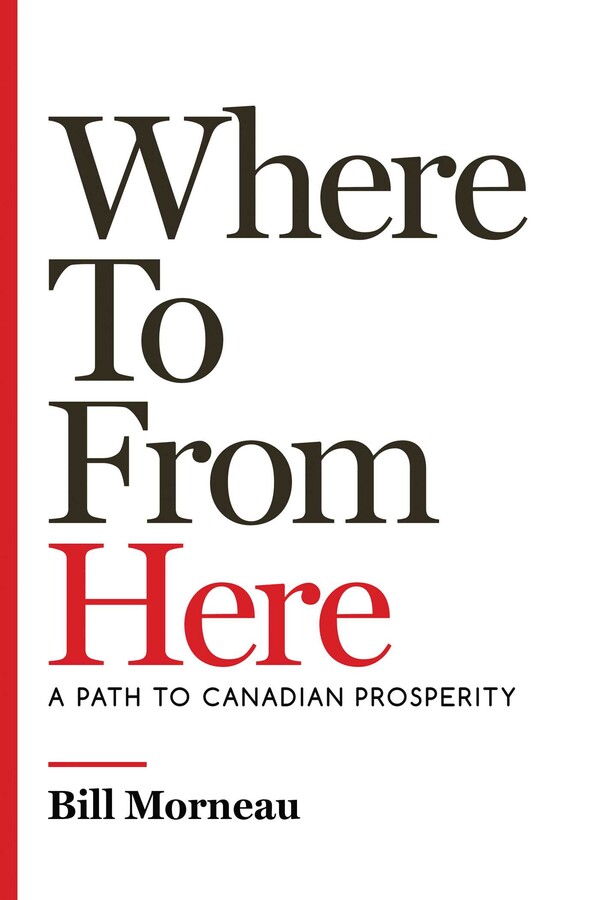 Where To from Here | Book by Bill Morneau, John Lawrence Reynolds ...