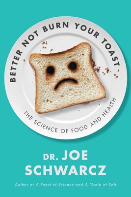 Better Not Burn Your Toast | Book by Joe Schwarcz | Official Publisher ...