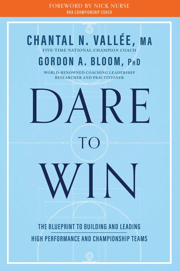 Dare to Win | Book by Chantal Vallée, Gordon Bloom, Nick Nurse ...