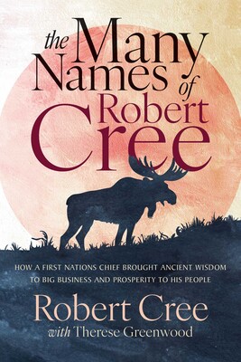 The Many Names of Robert Cree | Book by Robert Cree, Therese Greenwood ...