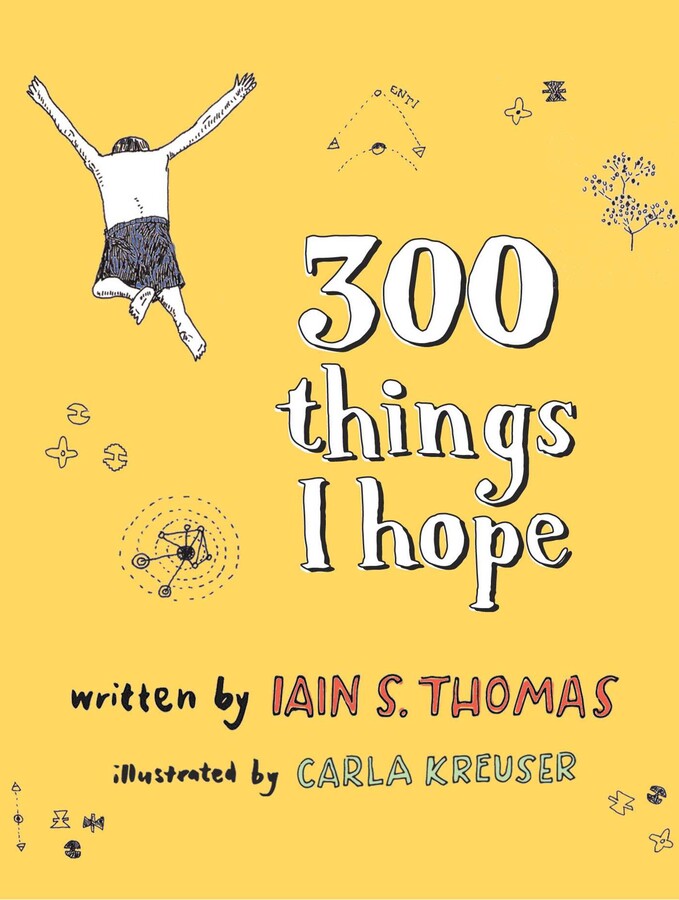 300 Things I Hope | Book by Iain S. Thomas, Carla Kreuser | Official ...