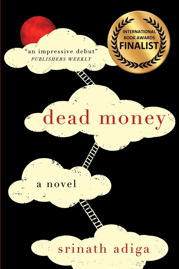 Dead Money | Book by Srinath Adiga | Official Publisher Page | Simon ...